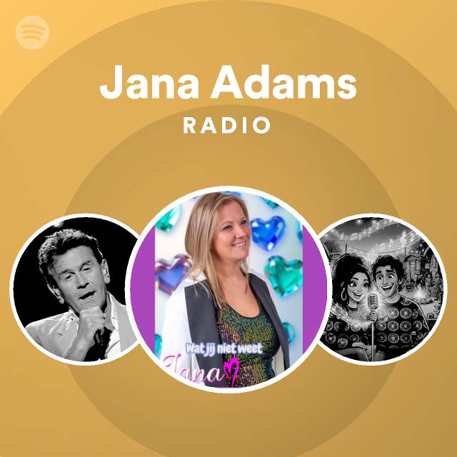 Jana Adams Radio - playlist by Spotify | Spotify
