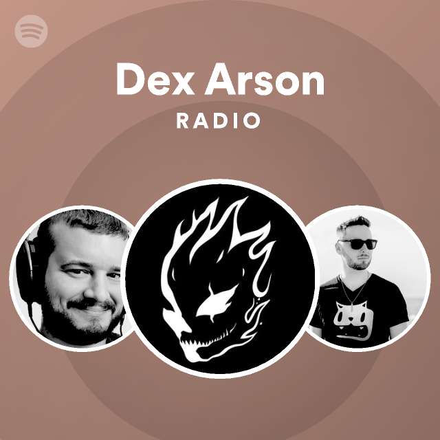 Dex Arson | Spotify