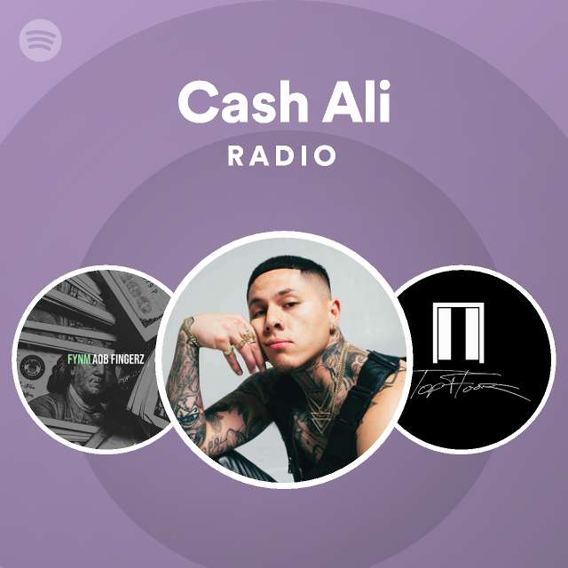 Cash Ali Radio - playlist by Spotify | Spotify