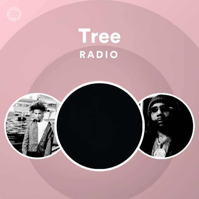 Tree Radio - playlist by Spotify | Spotify