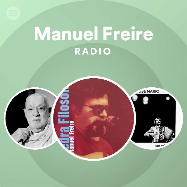 Manuel Freire Radio - playlist by Spotify | Spotify