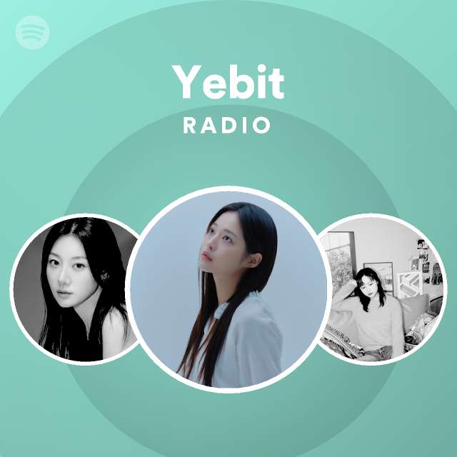 Yebit Radio - playlist by Spotify | Spotify