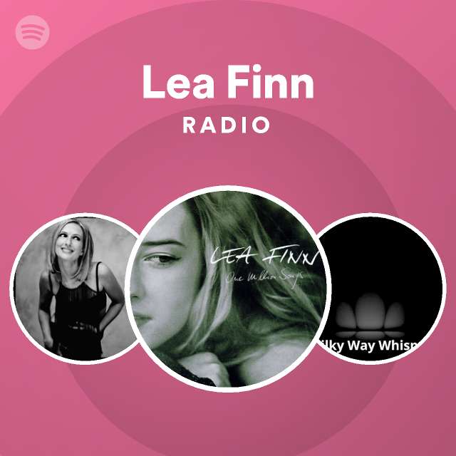 Lea Finn Radio - playlist by Spotify | Spotify