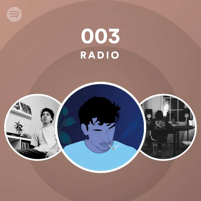 003 Radio - playlist by Spotify | Spotify