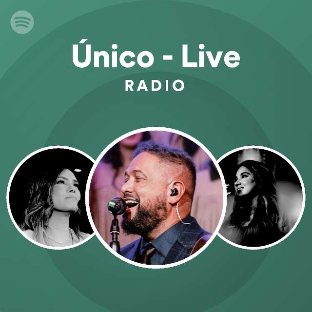 Único - Live Radio - playlist by Spotify | Spotify