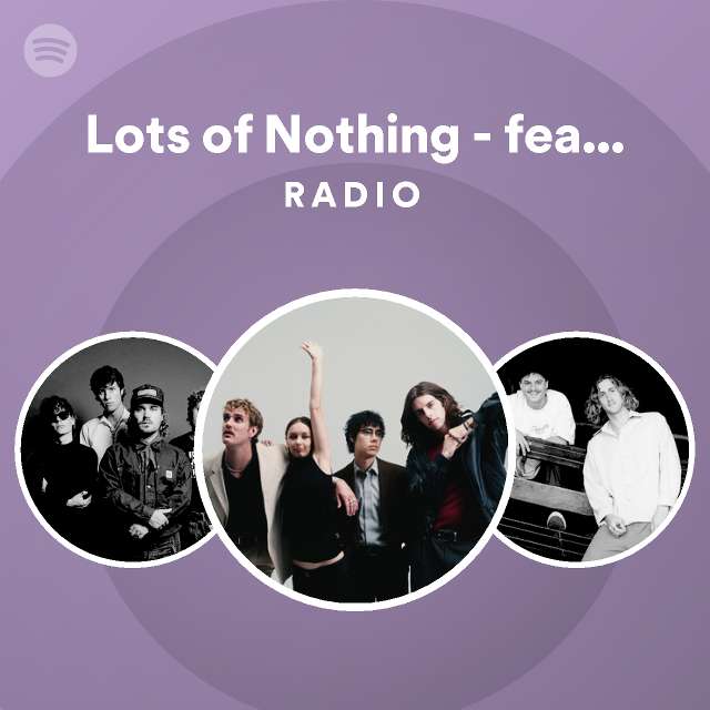 Lots of Nothing - feat. BENEE Radio - playlist by Spotify | Spotify