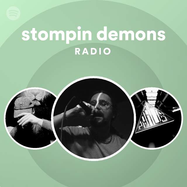 stompin demons Radio - playlist by Spotify | Spotify