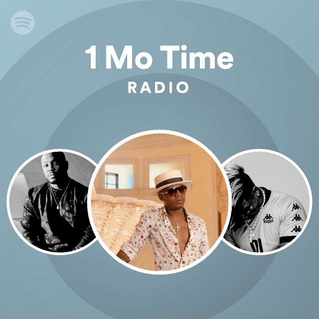 1 Mo Time Radio - playlist by Spotify | Spotify