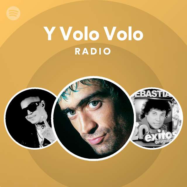 Y Volo Volo Radio - playlist by Spotify | Spotify