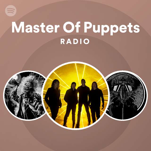 Master Of Puppets Radio - playlist by Spotify | Spotify