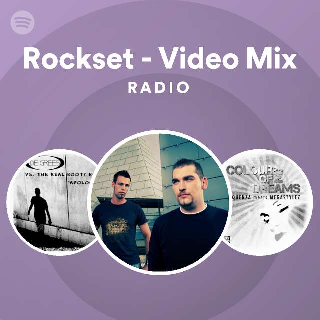 Rockset - Video Mix Radio - playlist by Spotify | Spotify
