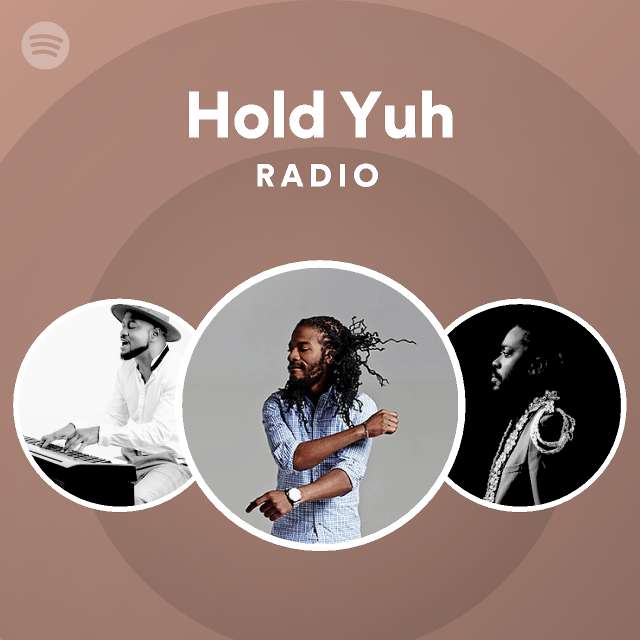 Hold Yuh Radio - playlist by Spotify | Spotify