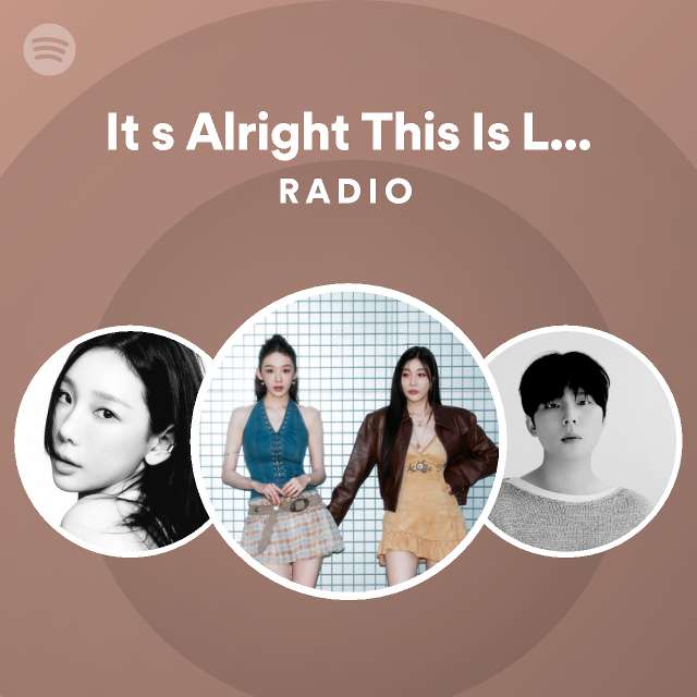 It s Alright This Is Love (Inst.) (It’s Okay, That’s Love OST) Radio ...