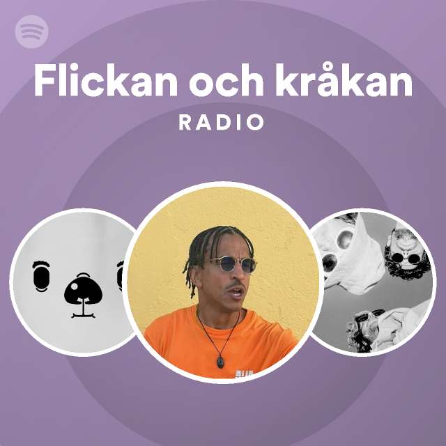 Flickan och kråkan Radio - playlist by Spotify | Spotify