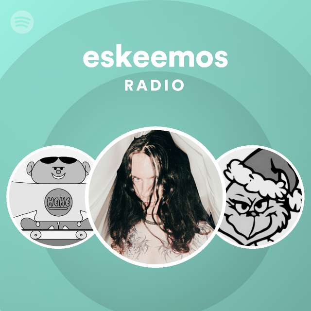 eskeemos Radio - playlist by Spotify | Spotify