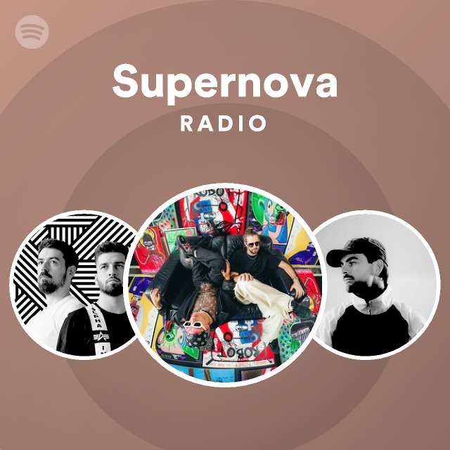 Supernova Radio - playlist by Spotify | Spotify