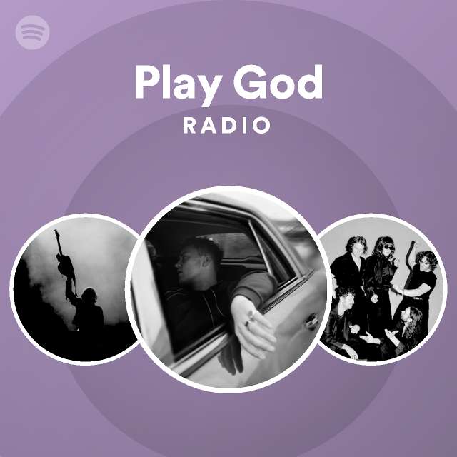 Play God Radio - playlist by Spotify | Spotify