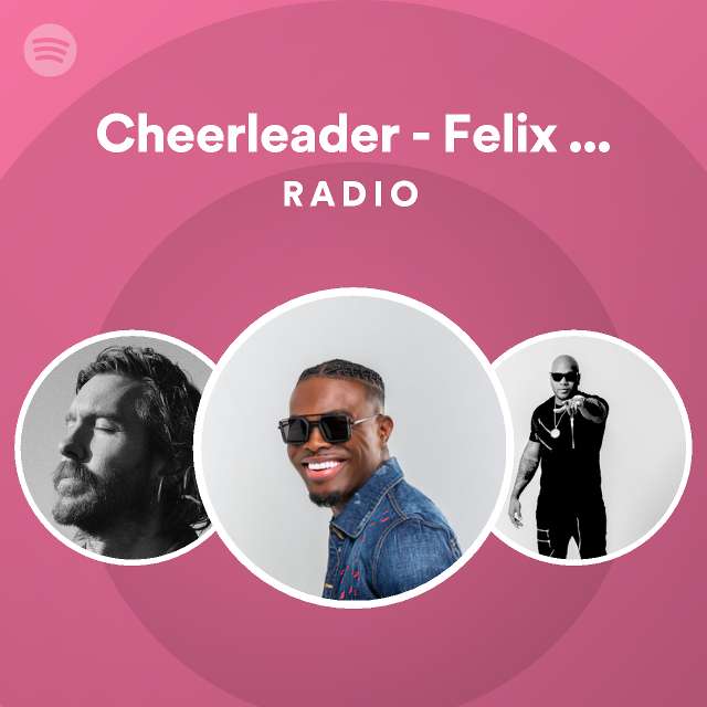 Cheerleader - Felix Jaehn Remix Radio Edit Radio - playlist by Spotify ...