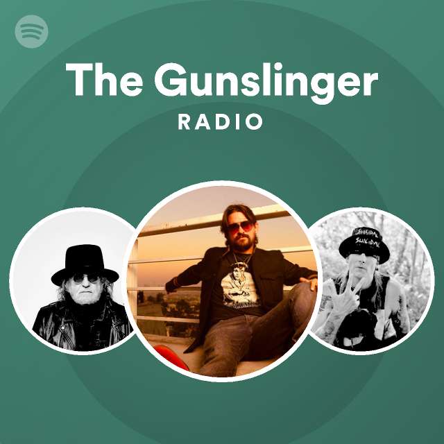 The Gunslinger Radio - playlist by Spotify | Spotify