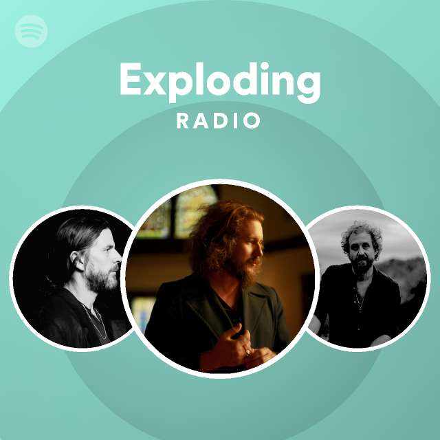 Exploding Radio - playlist by Spotify | Spotify