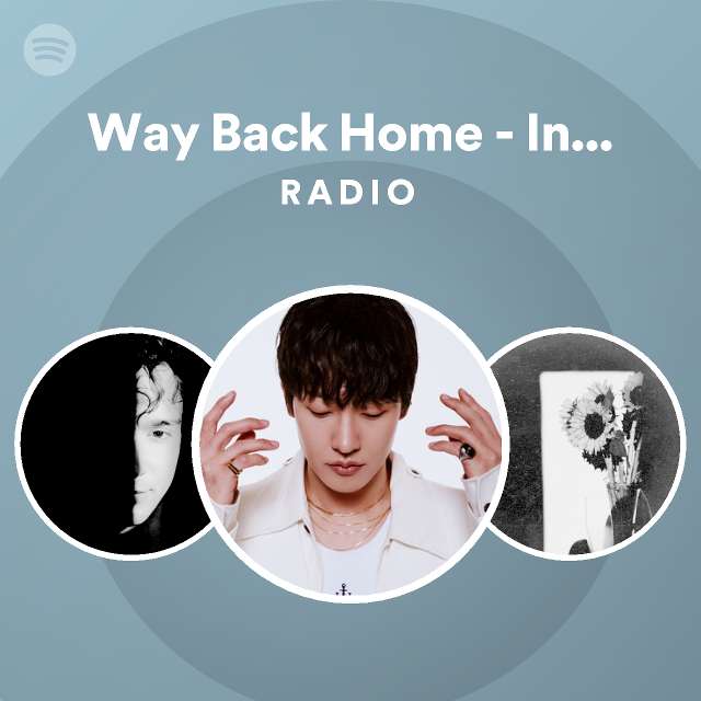 Way Back Home - Instrumental Radio - playlist by Spotify | Spotify