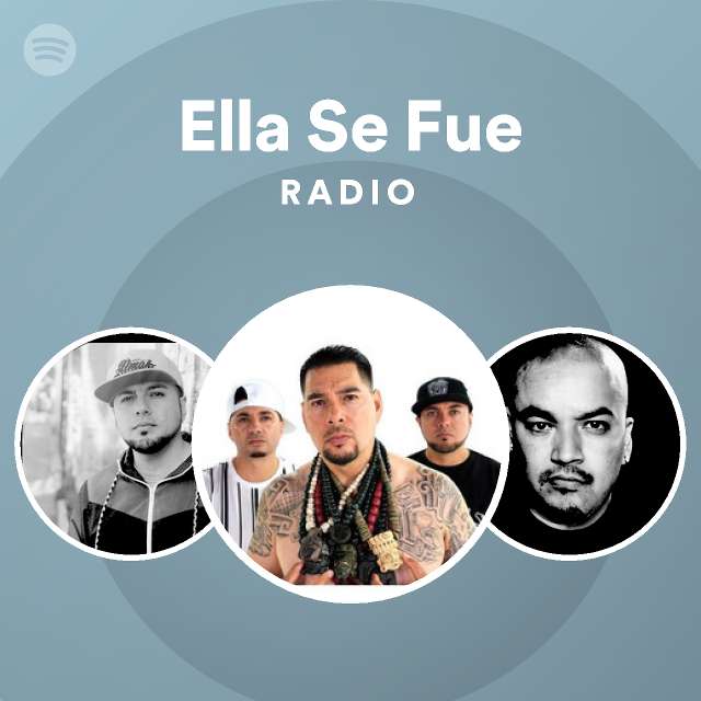 Ella Se Fue Radio - playlist by Spotify | Spotify