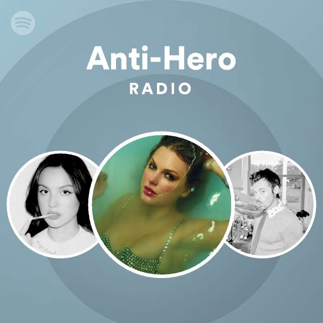 Anti-Hero Radio - playlist by Spotify | Spotify