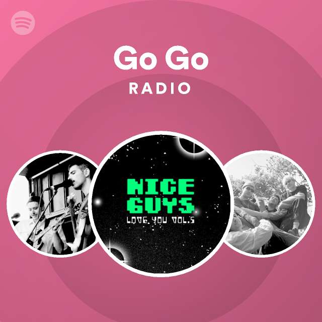 Go Go Radio - playlist by Spotify | Spotify