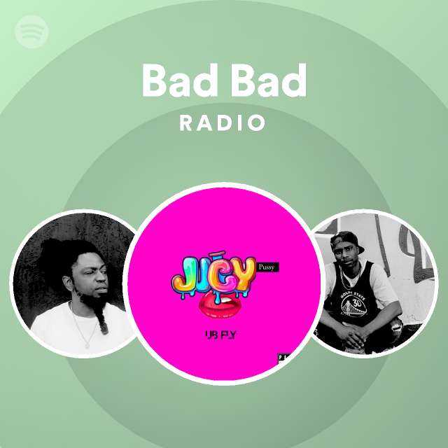 Bad Bad Radio - playlist by Spotify | Spotify