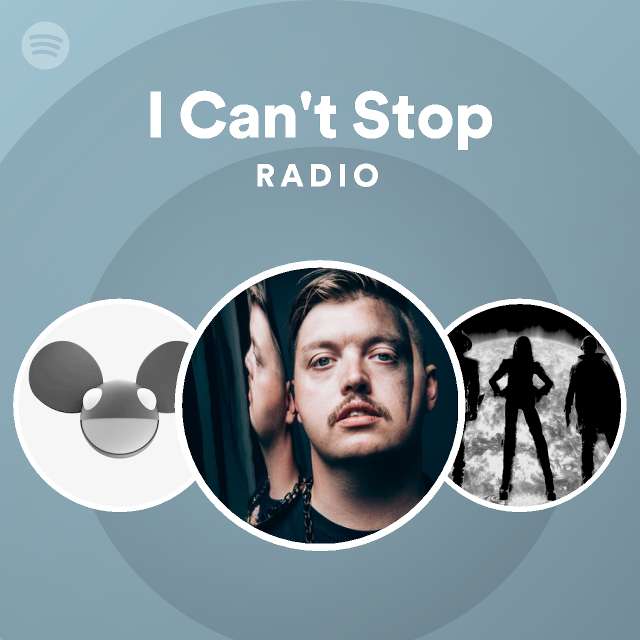I Can't Stop Radio - playlist by Spotify | Spotify