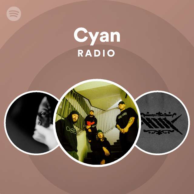 Cyan Radio - playlist by Spotify | Spotify