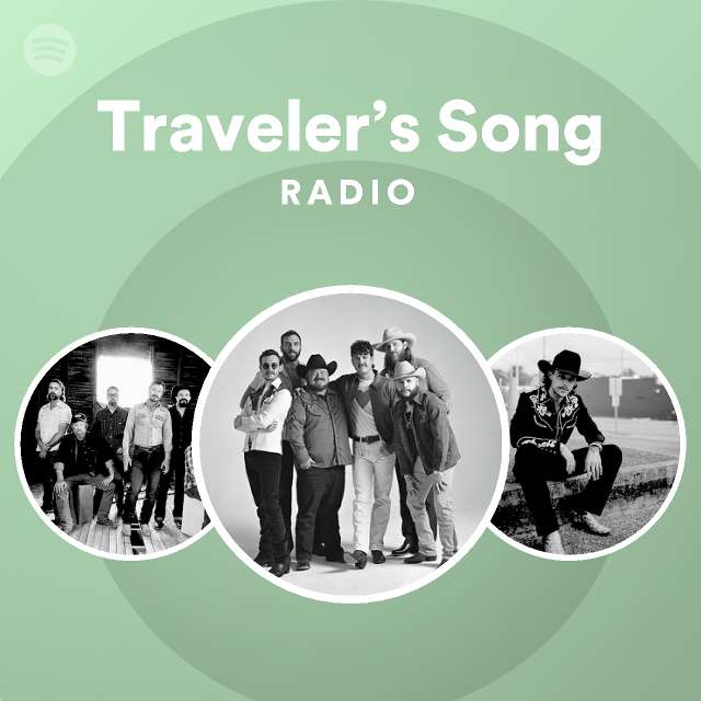Traveler’s Song Radio - playlist by Spotify | Spotify