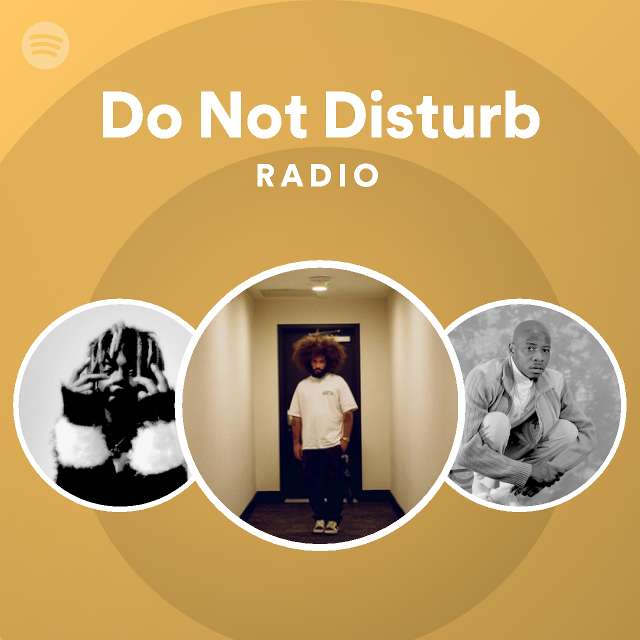 Do Not Disturb Radio - playlist by Spotify | Spotify