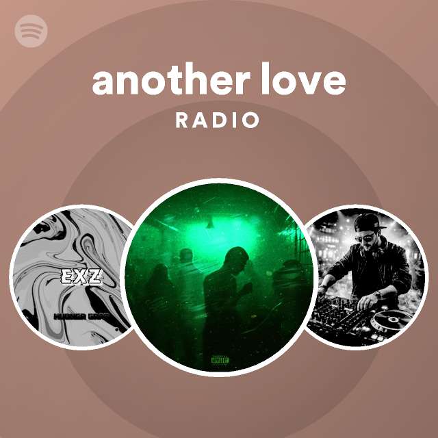 another love Radio - playlist by Spotify | Spotify