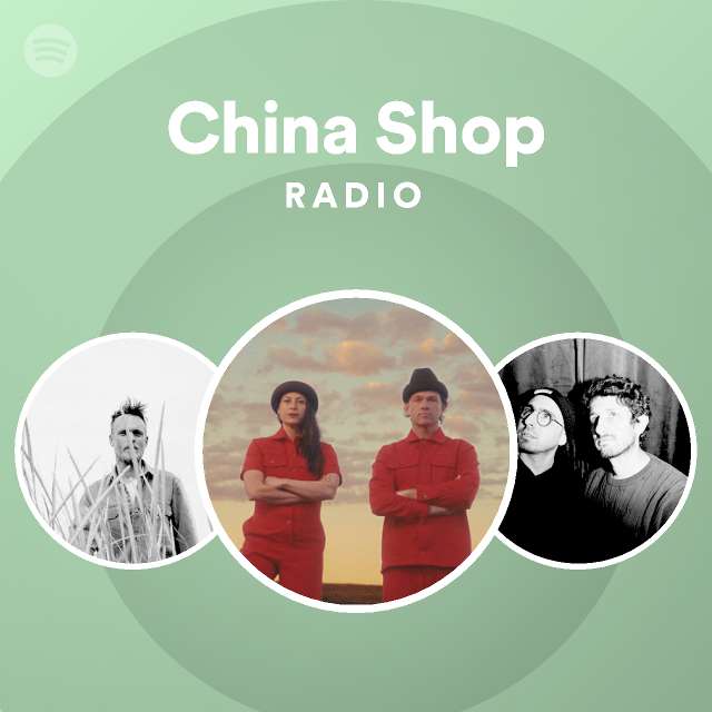 China Shop Radio - playlist by Spotify | Spotify