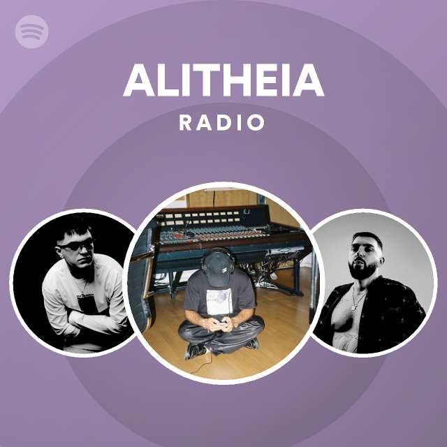 ALITHEIA Radio - playlist by Spotify | Spotify