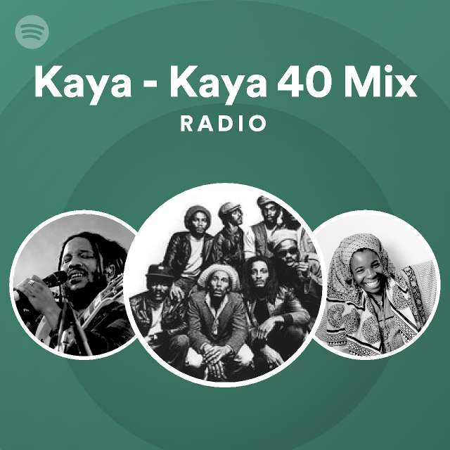 Kaya - Kaya 40 Mix Radio - playlist by Spotify | Spotify