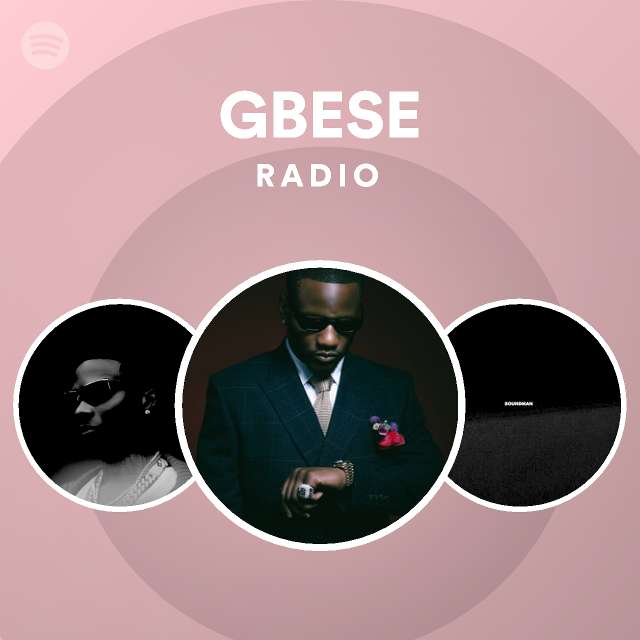GBESE Radio - playlist by Spotify | Spotify