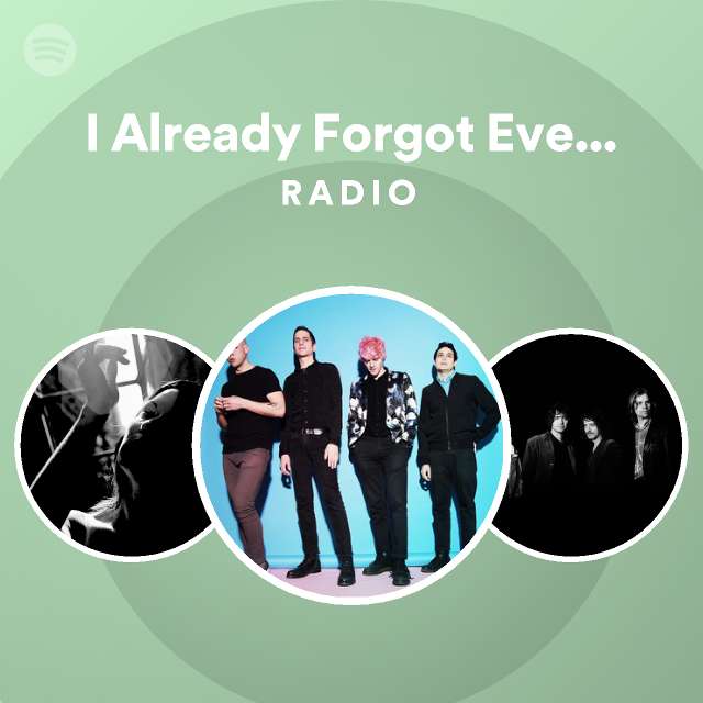 I Already Forgot Everything You Said Radio - playlist by Spotify | Spotify