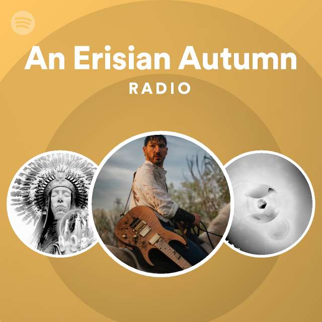 An Erisian Autumn Radio - playlist by Spotify | Spotify