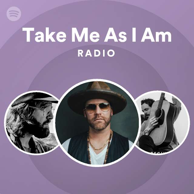 Take Me As I Am Radio - playlist by Spotify | Spotify