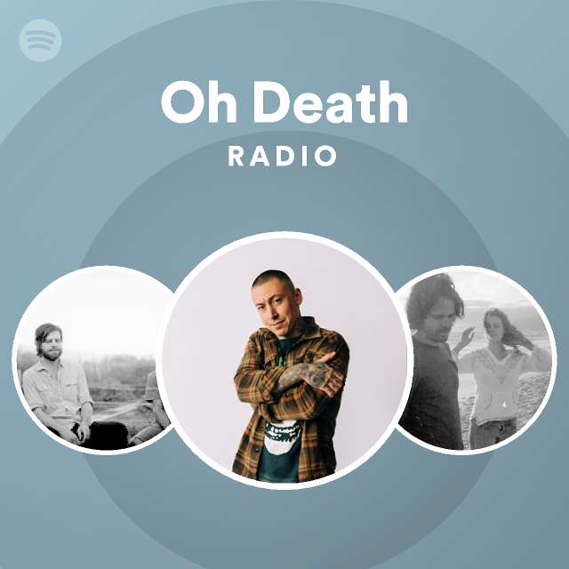 Oh Death Radio - playlist by Spotify | Spotify