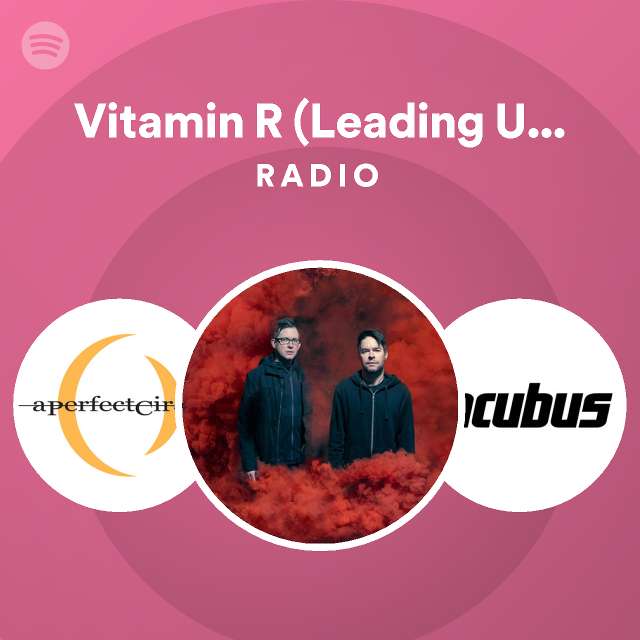 Vitamin R (Leading Us Along) Radio | Spotify Playlist