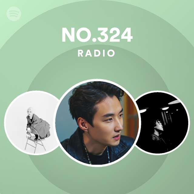 NO.324 Radio - playlist by Spotify | Spotify