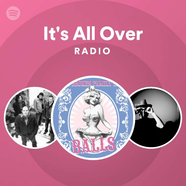 It's All Over Radio - playlist by Spotify | Spotify