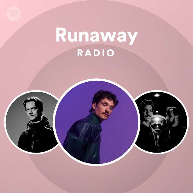 Runaway Radio - playlist by Spotify | Spotify