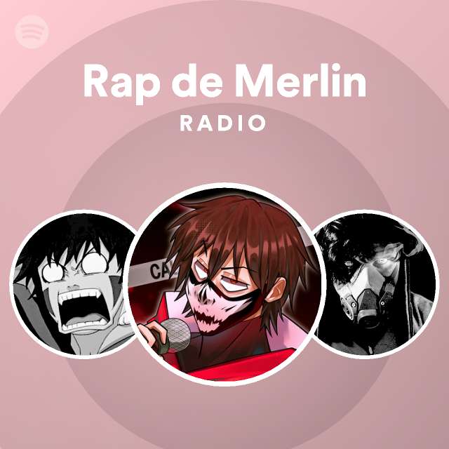 Rap de Merlin Radio | Spotify Playlist