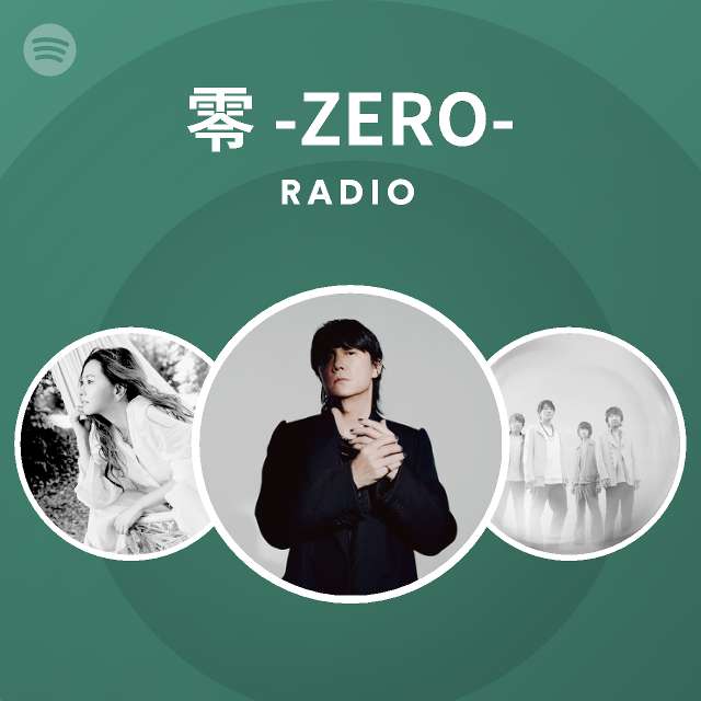 零 -ZERO- Radio - playlist by Spotify | Spotify