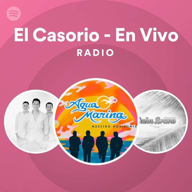 El Casorio - En Vivo Radio - playlist by Spotify | Spotify