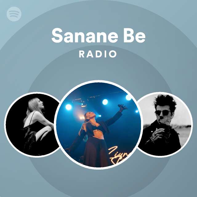 Sanane Be Radio - playlist by Spotify | Spotify